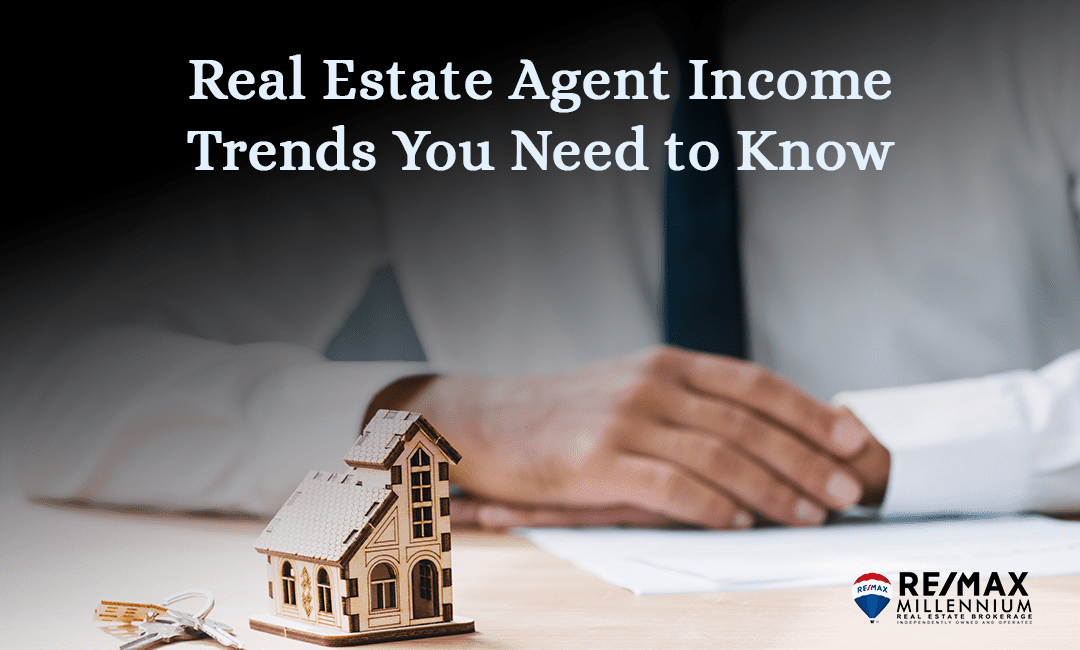 Real Estate Agent Income Trends You Need to Know